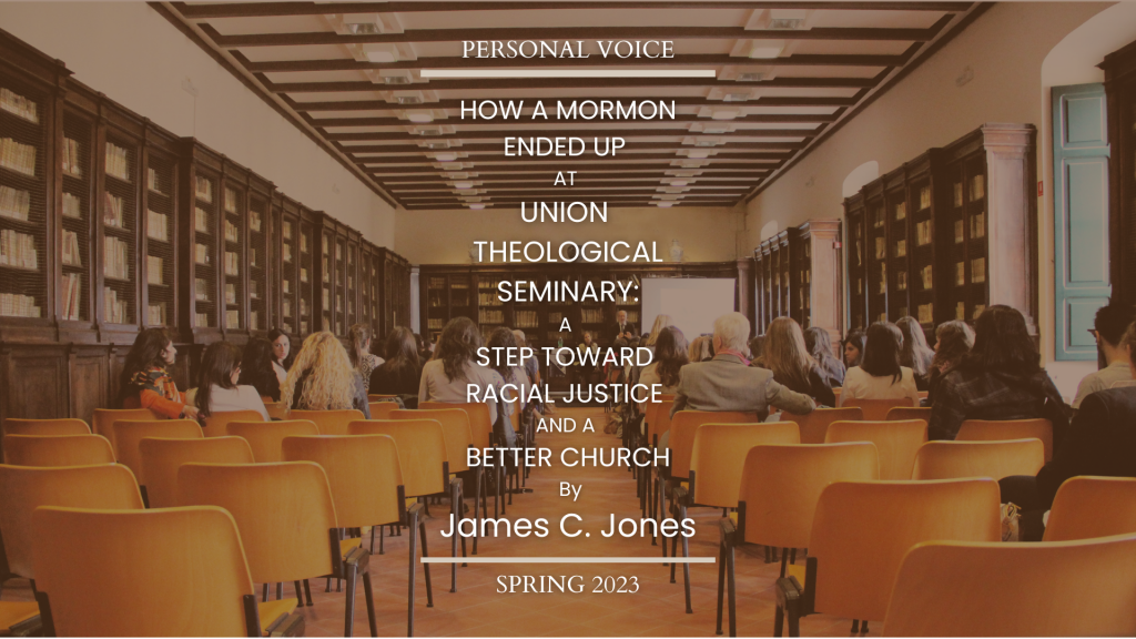 How a Mormon Ended Up at Union Theological Seminary: A Step Toward ...