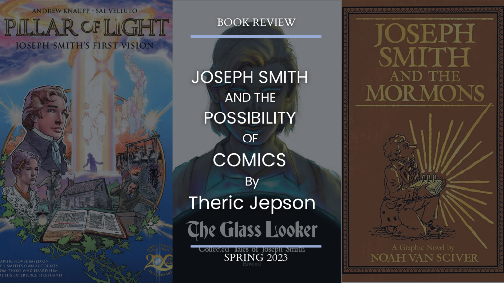 Joseph Smith and the Possibility of Comics Andrew Knaupp and Sal Velluto, Pillar of Light Mark ...