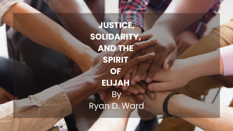 Justice, Solidarity, and the Spirit of Elijah - Dialogue Journal