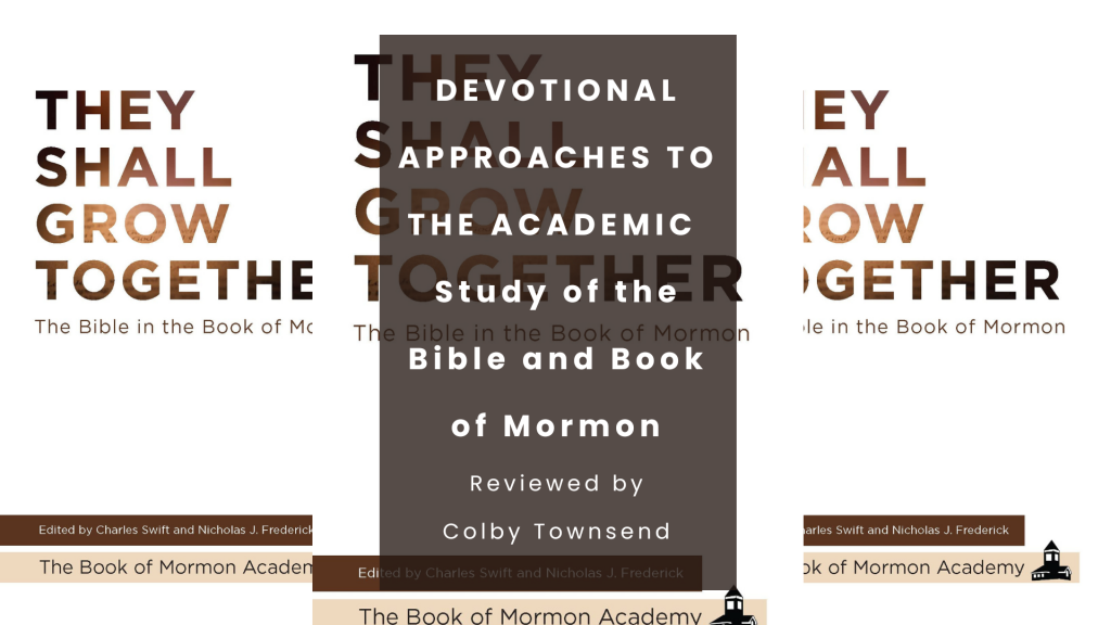 Devotional Approaches to the Academic Study of the Bible and Book of Mormon | Charles Swift and ...
