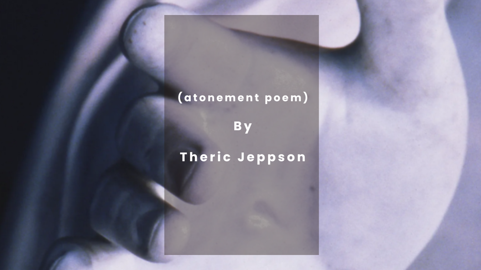 (atonement poem) - Dialogue Journal
